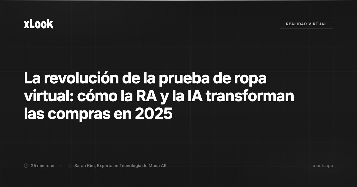 La revolución de la prueba de ropa virtual: cómo la RA y ...
