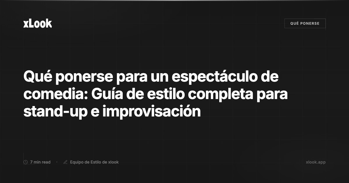 Qué ponerse para un espectáculo de comedia: Guía de estil...