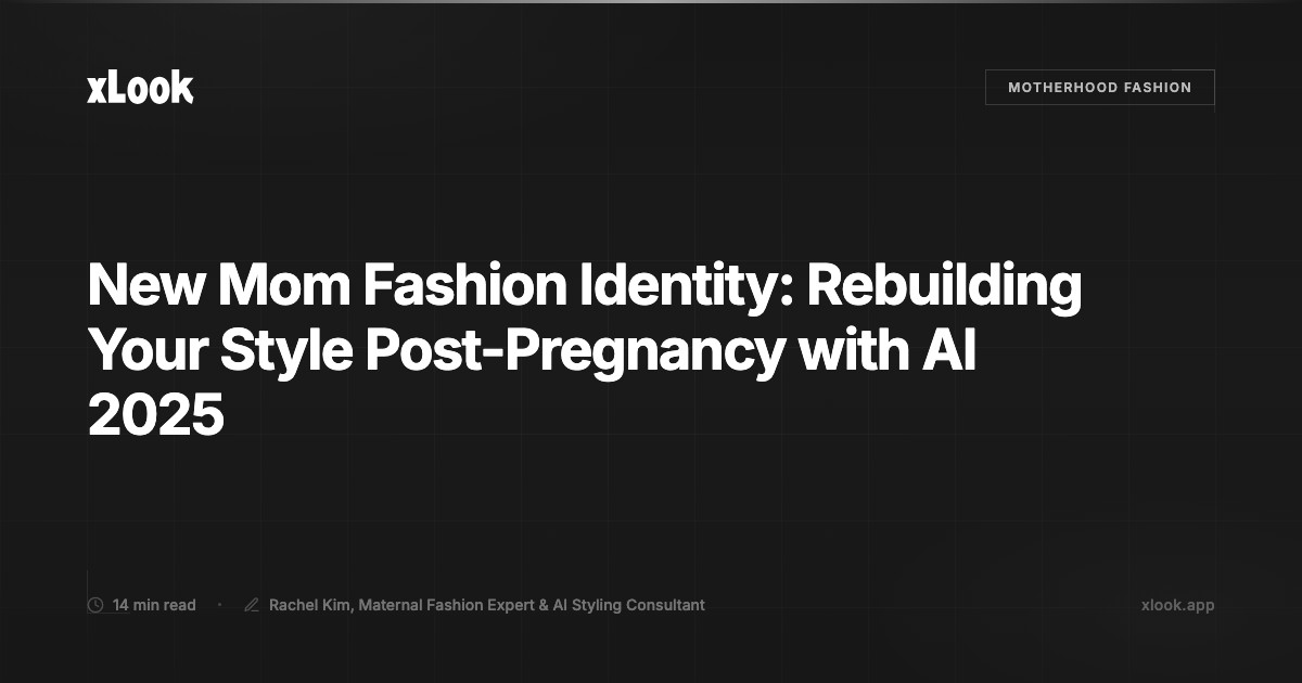 New Mom Fashion Identity: Rebuilding Your Style Post-Preg...